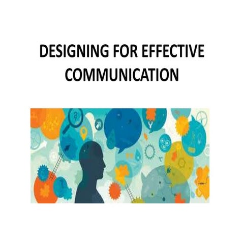 DESIGNING FOR EFFECTIVE COMMUNICATION.pptx