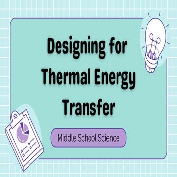 Designing for Thermal Energy Transfer Middle School Science ...