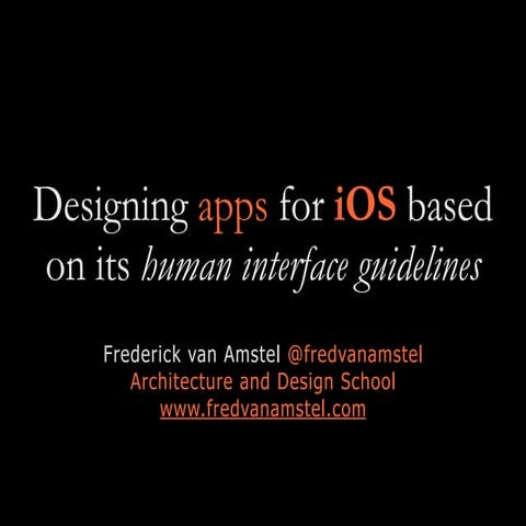 Designing apps for iOS based on its human interface guidelines | PPT
