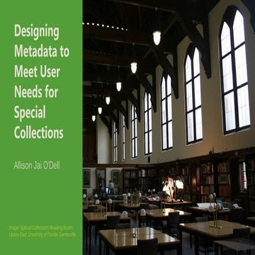 Designing Metadata to Meet User Needs for Special Collections | PPT