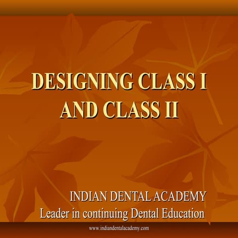 Designing of class i and class ii/ oral surgery courses | PPT