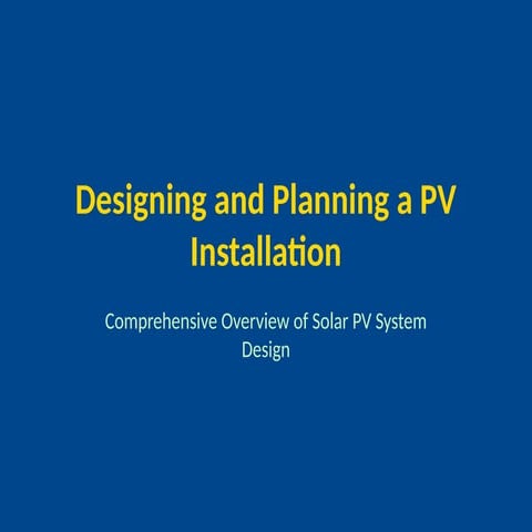 Power Point Slides on PV Installation and planning | PPTX