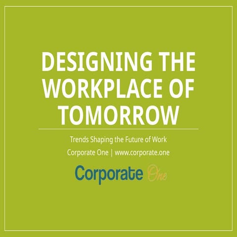 Designing the Workplace of Tomorrow: Trends Shaping the Future of Work | PPTX