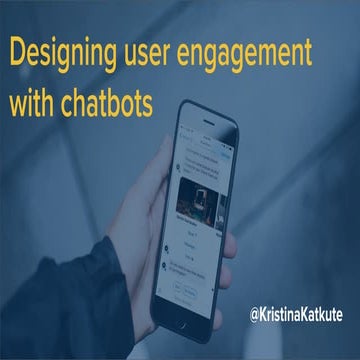 Designing user engagement with chatbots | PPT