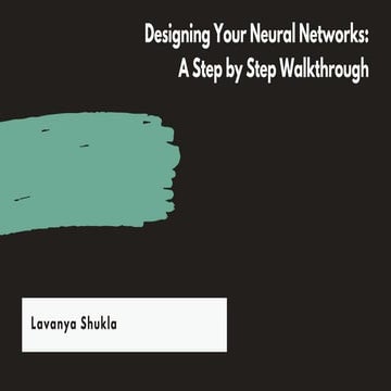 Designing your neural networks – a step by step walkthrough | PDF