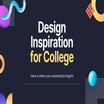 Design Inspiration for College by Slidesgo.pptx