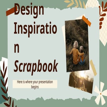 Design Inspiration Scrapbook by Slidesgo.pptx