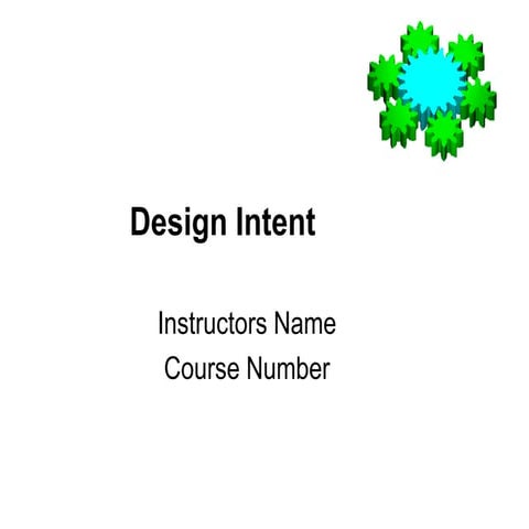 Design Intent.ppt | 3-D Graphics | Computer Software and Applications