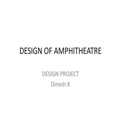 Design of amphitheatre | PPTX