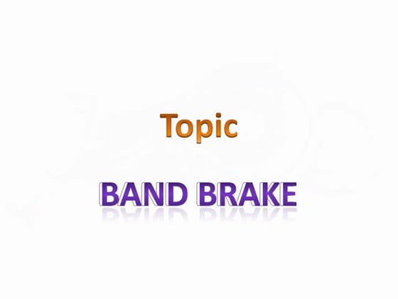Working, Construction And Types of Band Brakes | PPTX | Musical ...