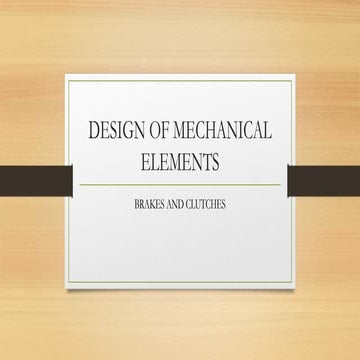 DESIGN OF MECHANICAL BRAKES-ONE ELEMENT OF ENGINEERING DESIGN2025. | PPTX