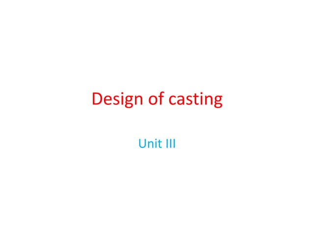 Design Consideration For Casting | PPTX