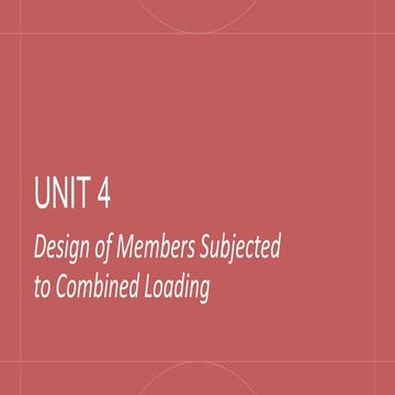 Design of Members Subjected to Combined Loading.pptx