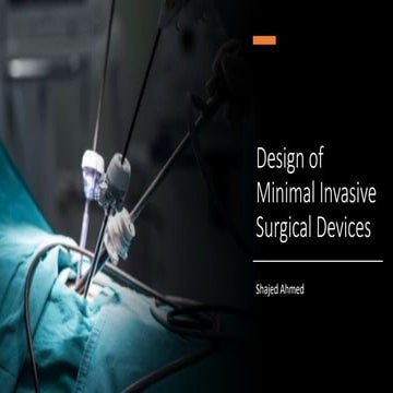 Design of Minimal Invasive Surgical devices.pptx