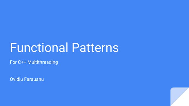 Functional Patterns For C Multithreading C Dev Meetup Iasi Ppt