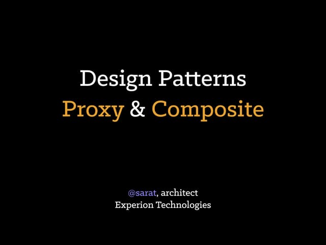 Design patterns - Proxy & Composite | PPT Design patterns - Proxy & Composite | PPT