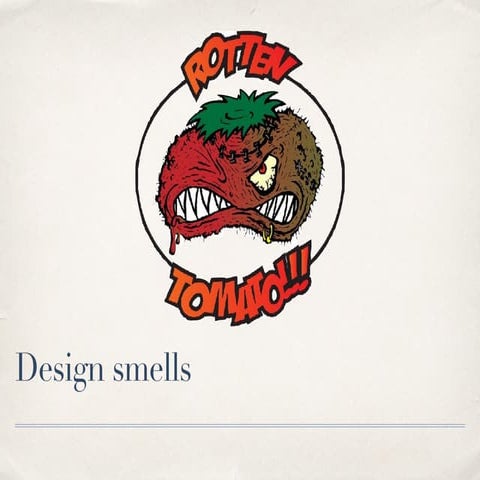 Design smells | PPT