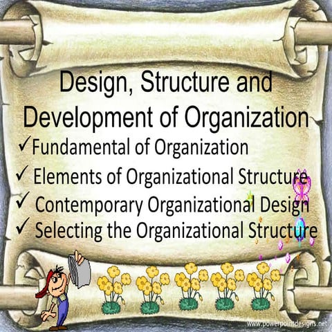 Design, structure and development of organization | PPTX