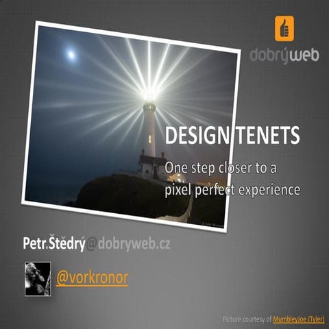 Design tenets: One Step closer to a pixel perfect experience | PPT