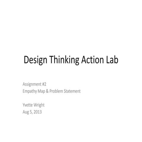 Design thinking action lab ass 2 | PPTX