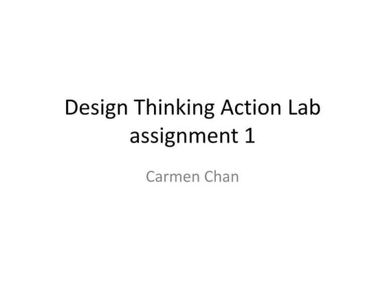 Design thinking assignment - PROCESS | PPT