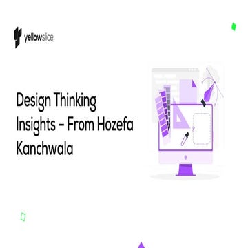 Design Thinking Insights – From Hozefa Kanchwala | PPTX