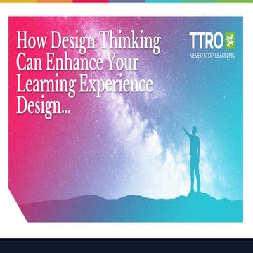 How Design Thinking Can Enhance Your Learning Experience Design | PPT