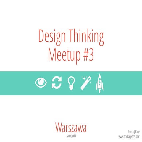 Design Thinking Meetup #3 - Synthesis, Warsaw 2014 | PDF