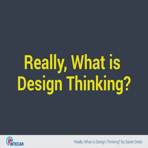 Really , what is Design Thinking? | PPT