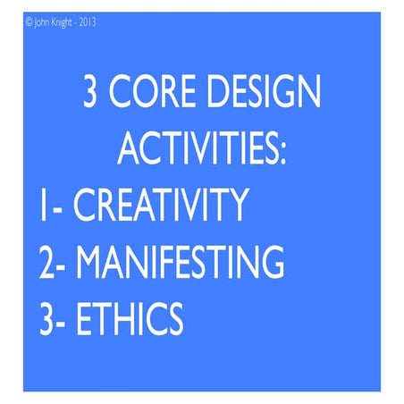 Design Thinking - Creativity, Manifesting and Ethics | PPT