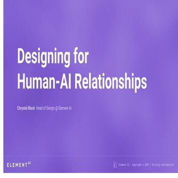Designing for human-ai relationships - chrystel black - may 2019 | PPT