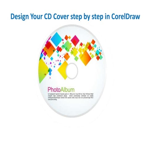 Design your cd cover step by step in corel draw | PPTX