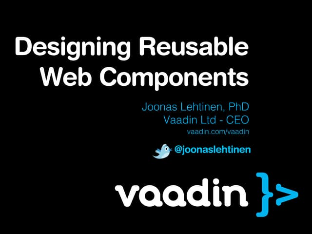 Desingning reusable web components | PPT Desingning reusable web components | PPT