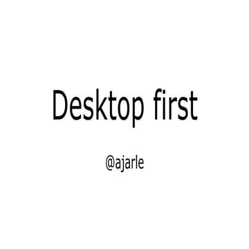 Desktop first | PPT