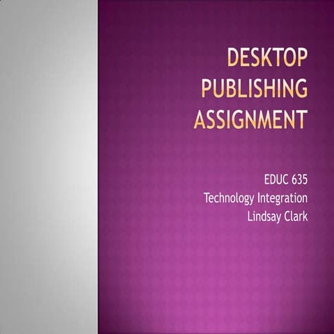 Desktop publishing assignment | PPTX | Secondary Education | Education