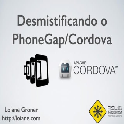 Desmistificando o Phonegap (Cordova) | PPT