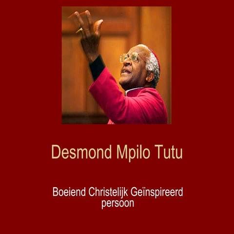 Desmond Mpilo Tutu | PPT | Christianity | Religion & Spirituality