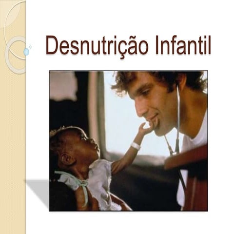 Desnutrição Infantil | PPTX