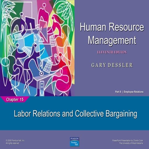 Dessler ch 15-labor relations and collective bargaining | PPT