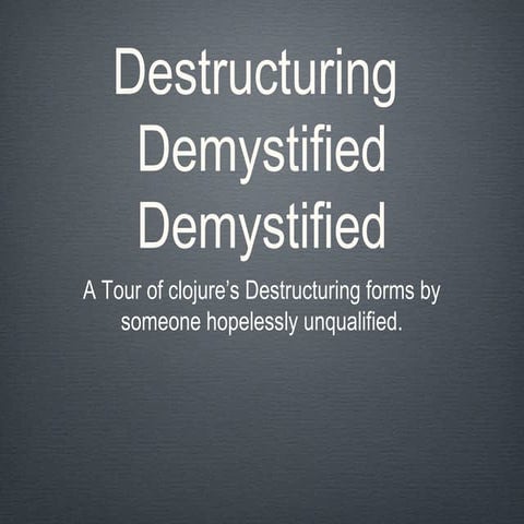 Destructuring demystified | PPT