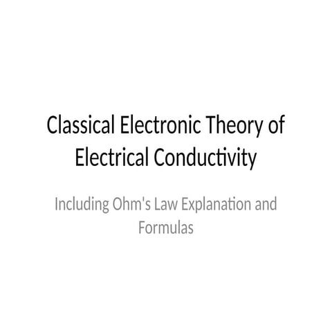 Detailed_Classical_Electronic_Theory.pptx