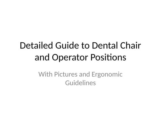 Dental chair, patient and operator position | PPTX | Dental Health ...