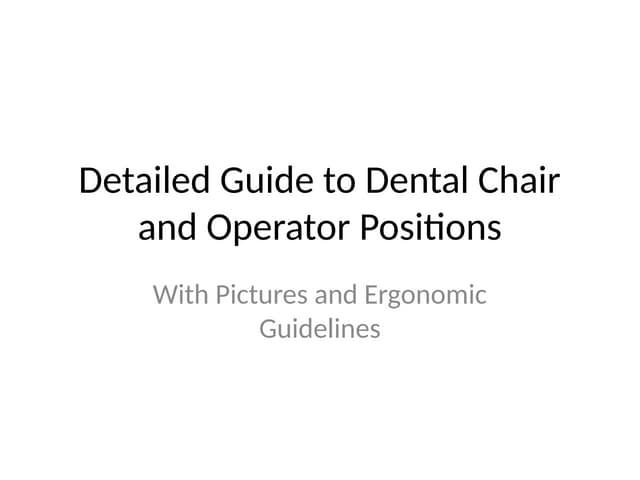 Dental Chair positions | PPTX