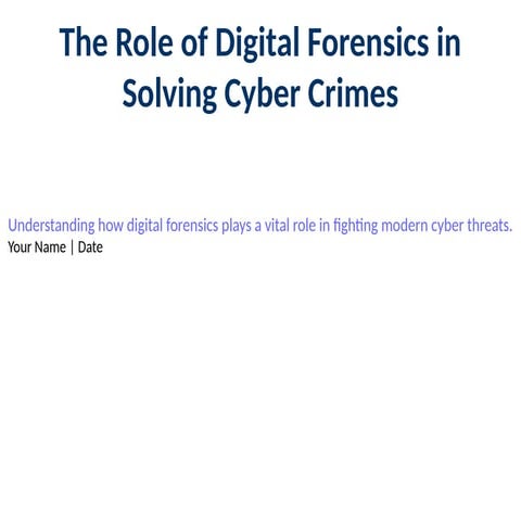 Detailed Digital Forensics Presentation Pptx