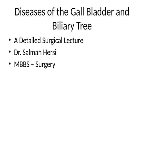 Detailed_Diseases_of_Gall_Bladder_and_Biliary_Tree.pptx