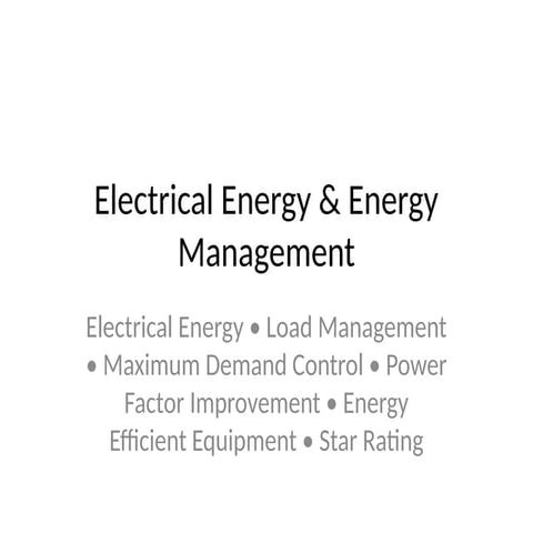 Detailed_Electrical_Energy_and_Energy_Management.pptx