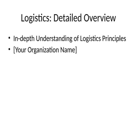 Detailed_Logistics_Definition_PPT...pptx
