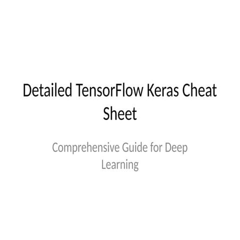 Detailed_TensorFlow_Keras_CheatSheet.pptx