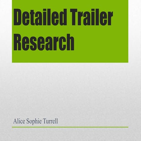Detailed Trailer Research | PPTX | Movies | Entertainment