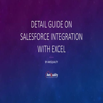 Detail Guide on Salesforce Integration with Excel.pptx | Cloud Computing | Internet